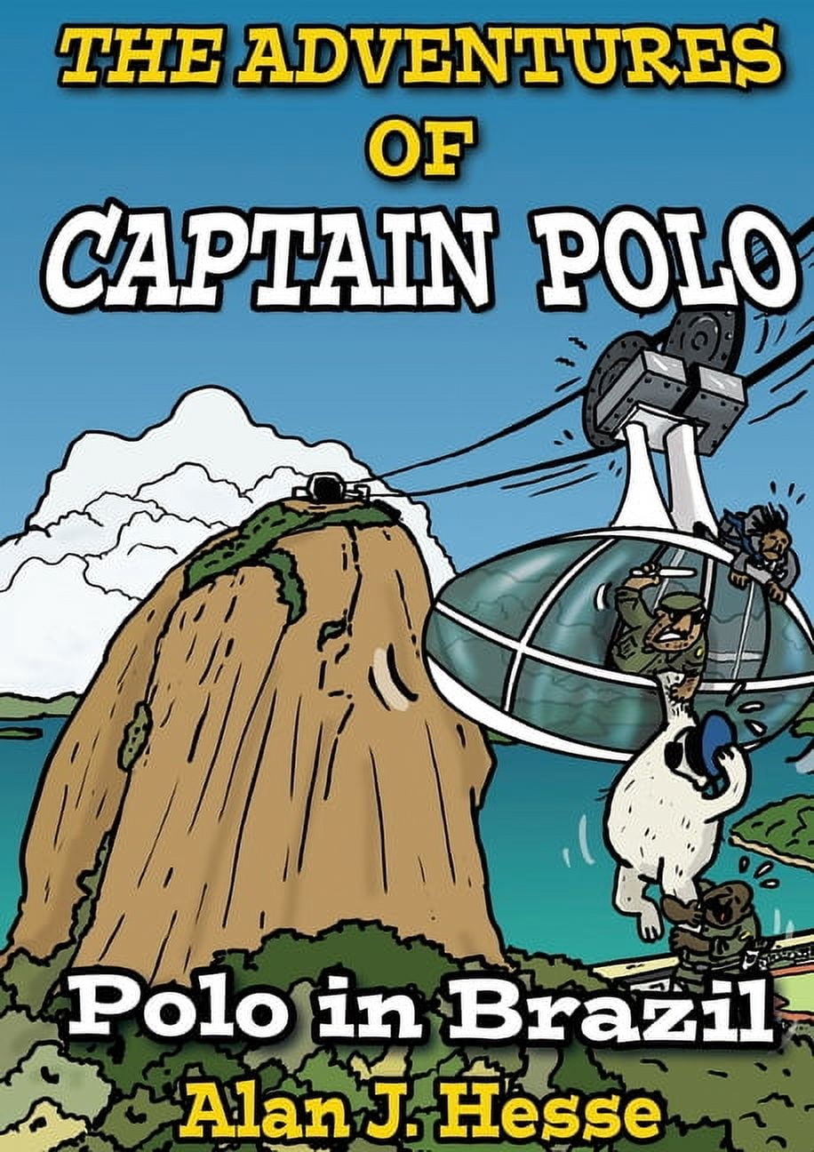 The Adventures of Captain Polo The Adventures of Captain Polo: Polo in ...