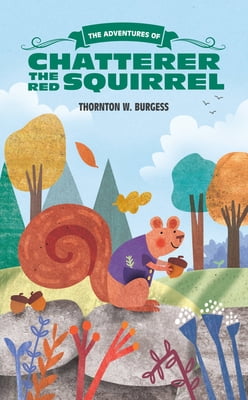 Pre-Owned The Adventures of Chatterer the Red Squirrel (Paperback ...