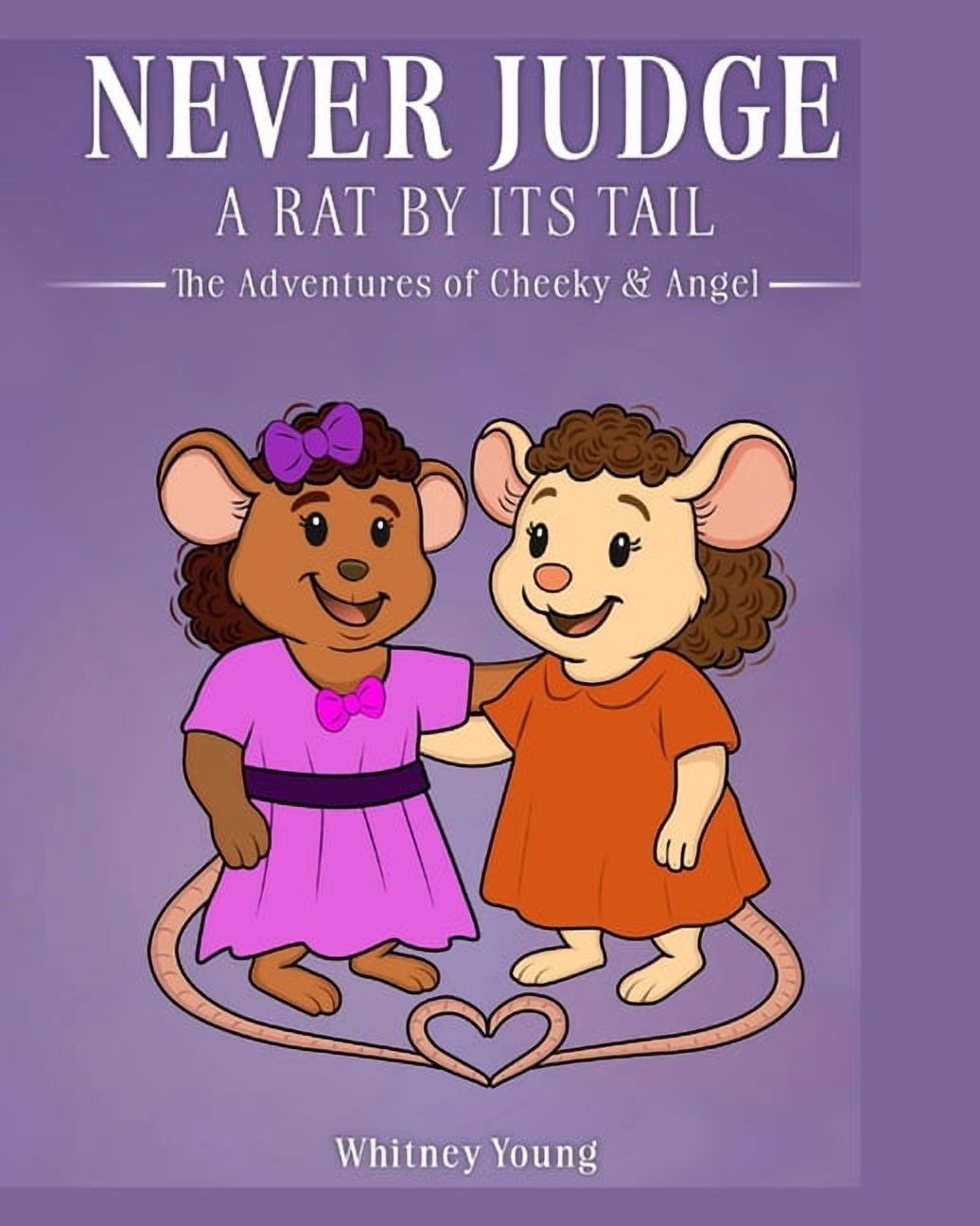 The Adventures of Cheeky & Angel Never Judge a Rat by its Tail: The ...