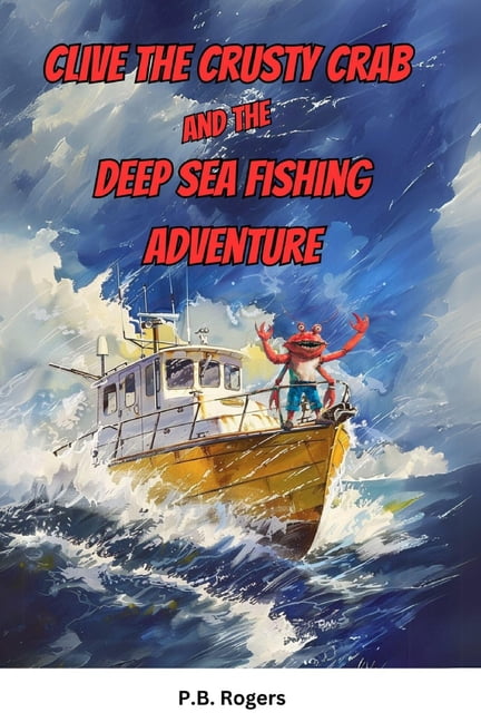 The Adventures of Clive the Crusty Crab! Clive the Crusty Crab and the ...