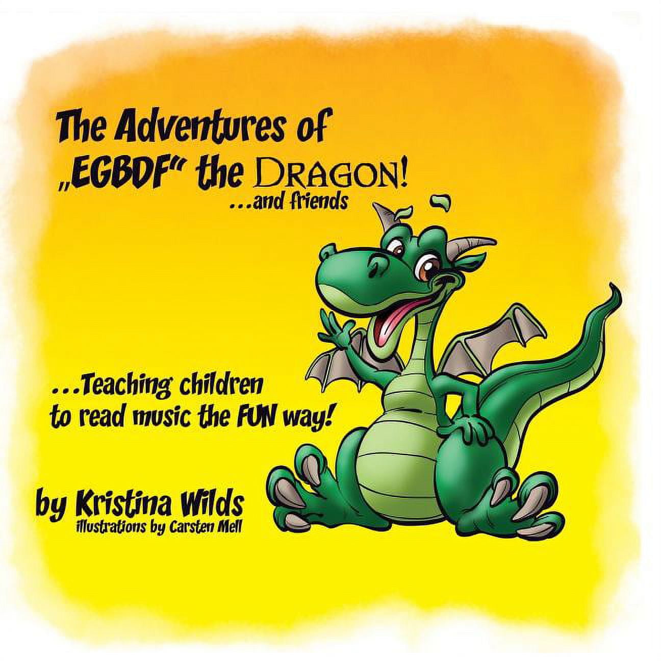 The Adventures of EGBDF the Dragon and Friends (Paperback) - Walmart.com