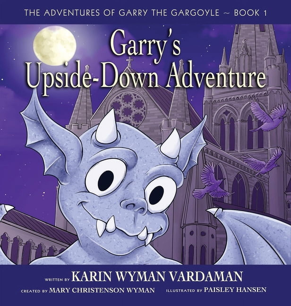 The Adventures of Garry the Gargoyle Book: Garry's Upside-Down ...