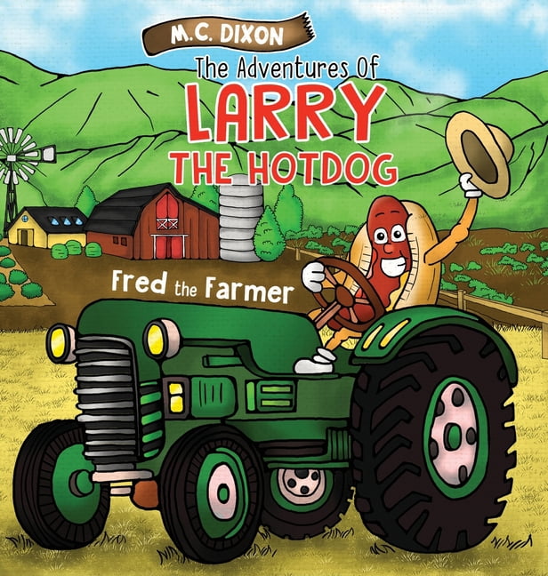 The Adventures of Larry the Hot Dog The Adventures of Larry the Hot Dog ...