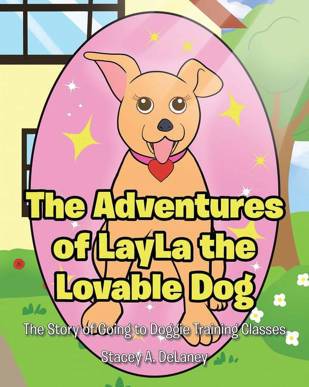 The Adventures of LayLa the Lovable Dog: The Story of Going to Doggie ...