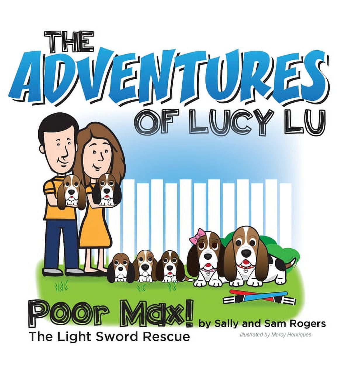 The Adventures of Lucy Lu: Poor Max! The Light Sword Rescue, (Hardcover ...