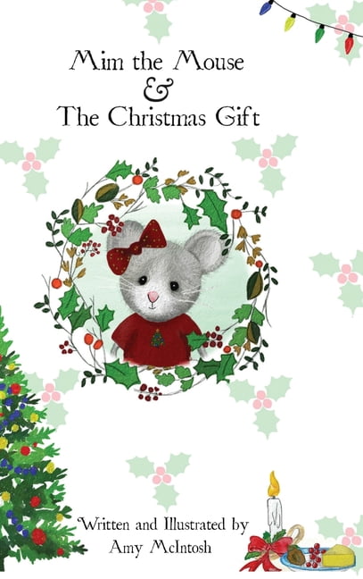 The Adventures of MIM the Mouse: Mim the Mouse & The Christmas Gift ...