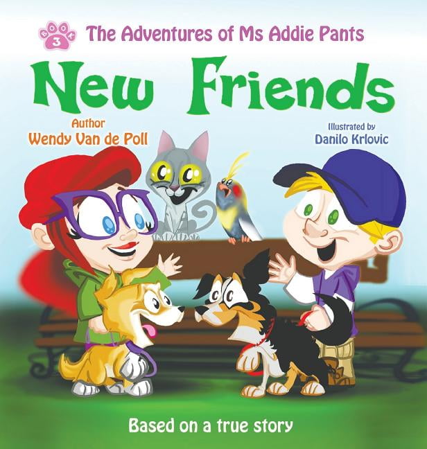 The Adventures of Ms. Addie Pants: New Friends: An Empowering Children ...