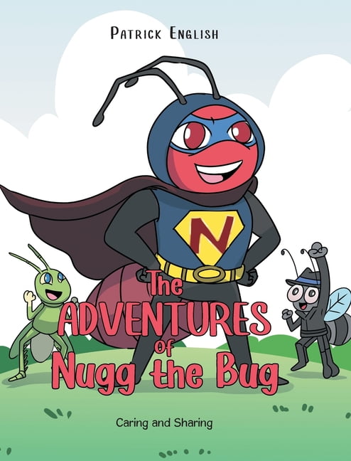 The Adventures of Nugg the Bug: Caring and Sharing, (Hardcover ...