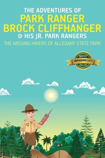 The Adventures of Park Ranger Brock Cliffhanger & His Jr. Park Rangers ...