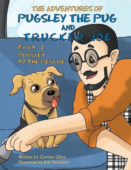 The Adventures of Pugsley the Pug and Trucker Joe Book 2 (Paperback ...
