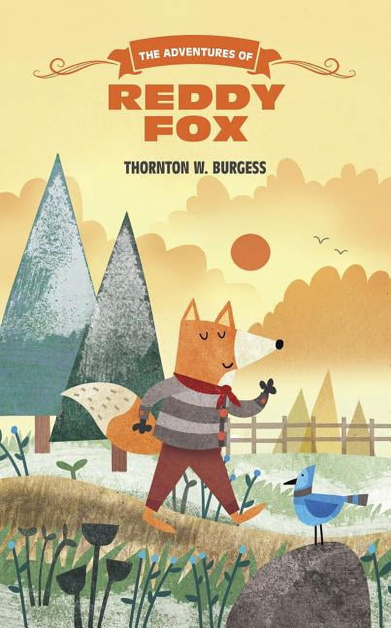 The Adventures of Reddy Fox (The Thornton Burgess Library) - Walmart.com