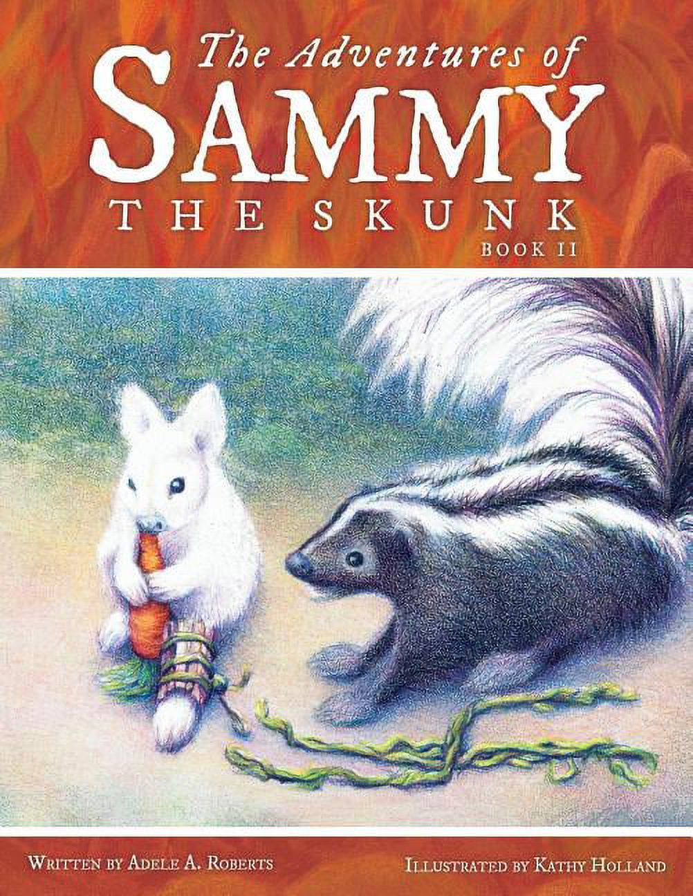 The Adventures of Sammy the Skunk: Book 2, (Paperback) - Walmart.com