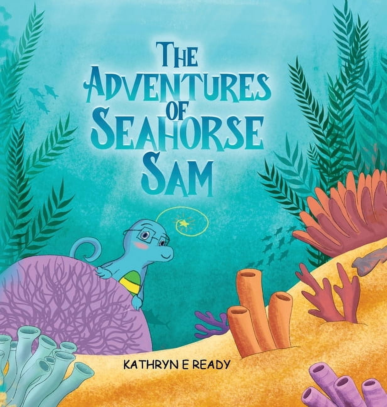The Adventures of Seahorse Sam, (Hardcover) - Walmart.com