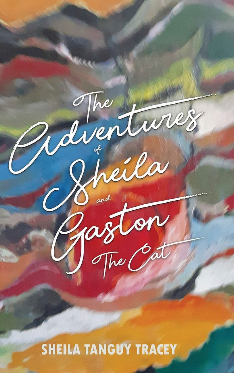 The Adventures of Sheila and Gaston The Cat (Hardcover) - Walmart.com