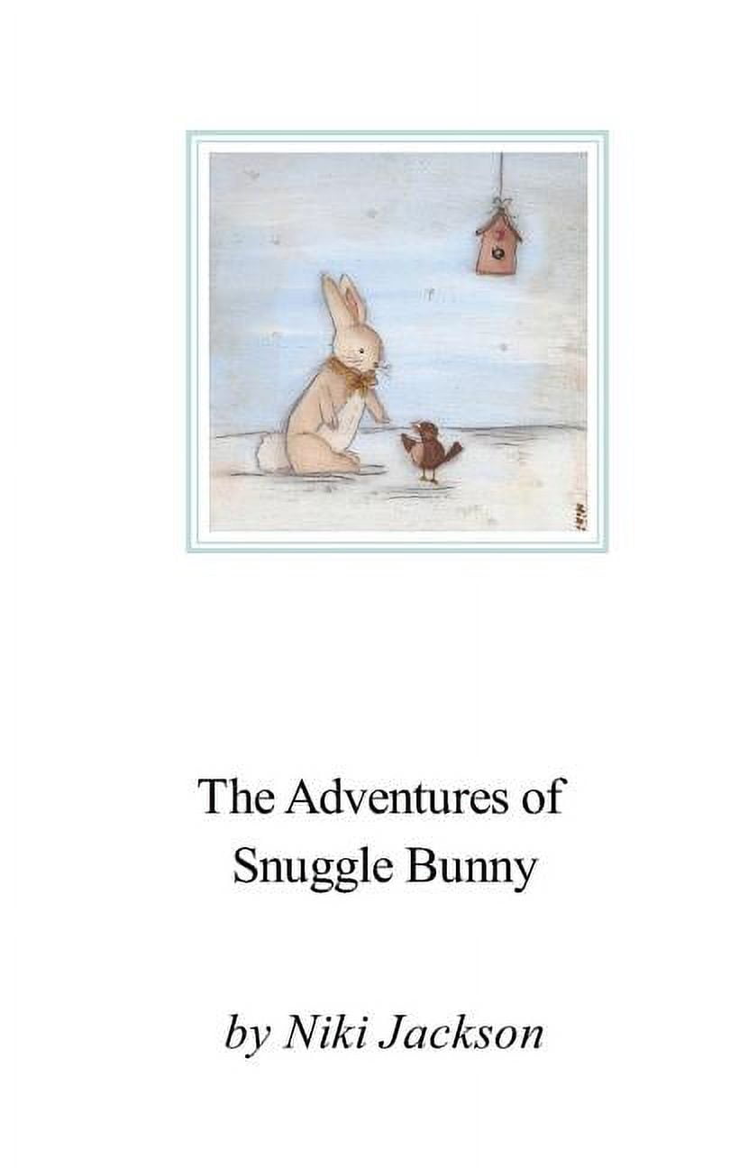 The Adventures of Snuggle Bunny, (Paperback) - Walmart.com