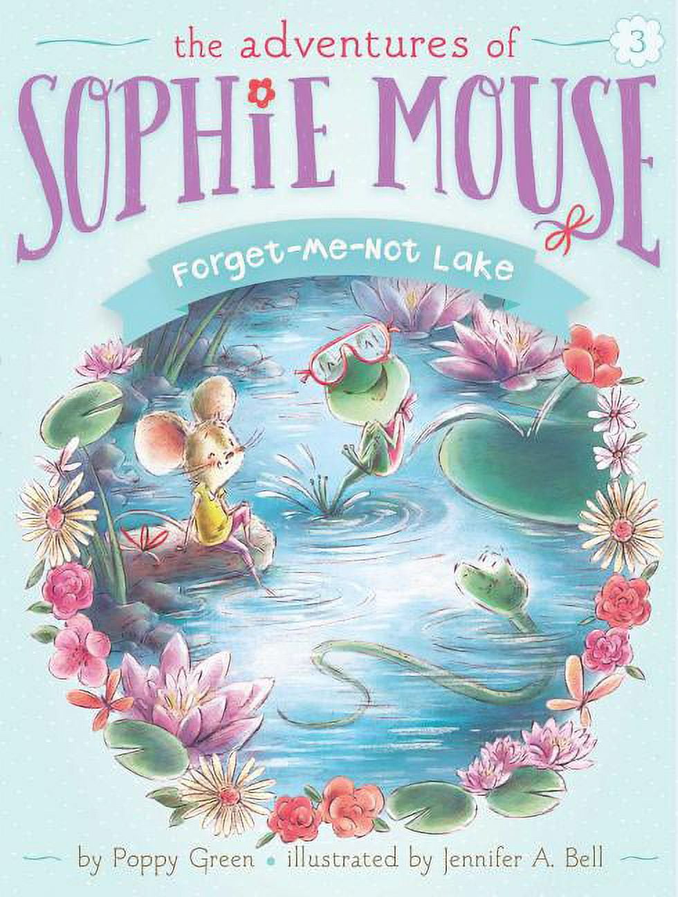The Adventures of Sophie Mouse: Forget-Me-Not Lake (Series #3 ...