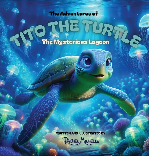 The Adventures of Tito the Turtle The Adventures of Tito the Turtle ...