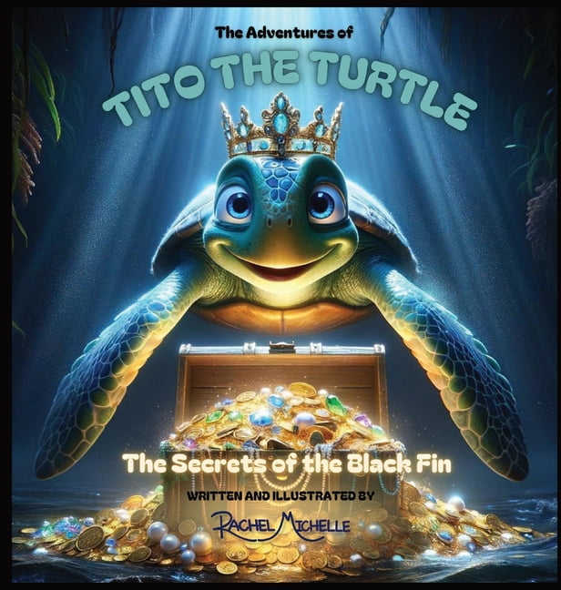 The Adventures of Tito the Turtle The Adventures of Tito the Turtle ...