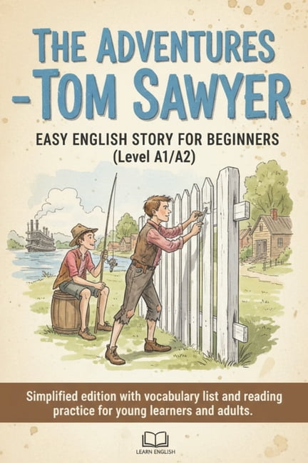 The Adventures of Tom Sawyer - Easy English Story for Beginners (Level ...
