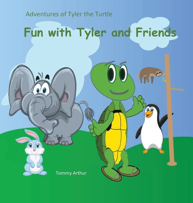 The Adventures of Tyler the Turtle Fun with Tyler and Friends ...