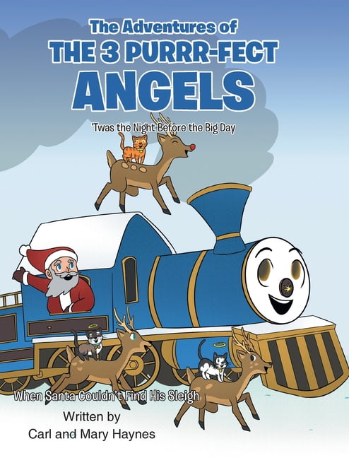 The Adventures of the 3 Purrr-Fect Angel 'Twas the Night Before the Big ...