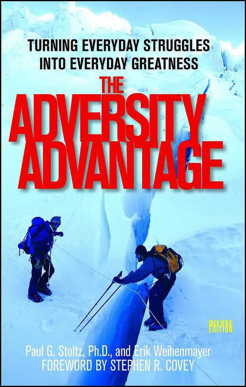 The Adversity Advantage: Turning Everyday Struggles Into Everyday ...