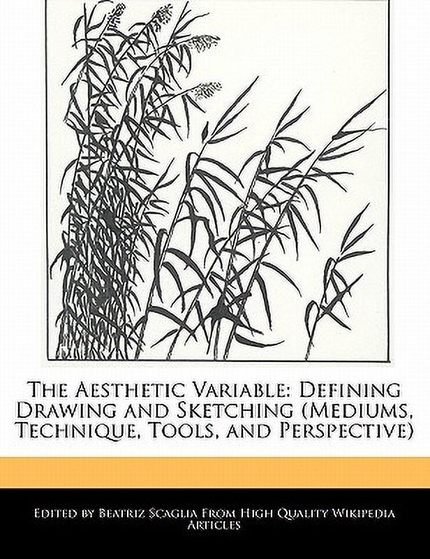 The Aesthetic Variable : Defining Drawing and Sketching (Mediums ...