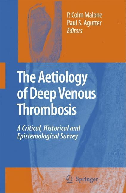 The Aetiology of Deep Venous Thrombosis: A Critical, Historical and ...