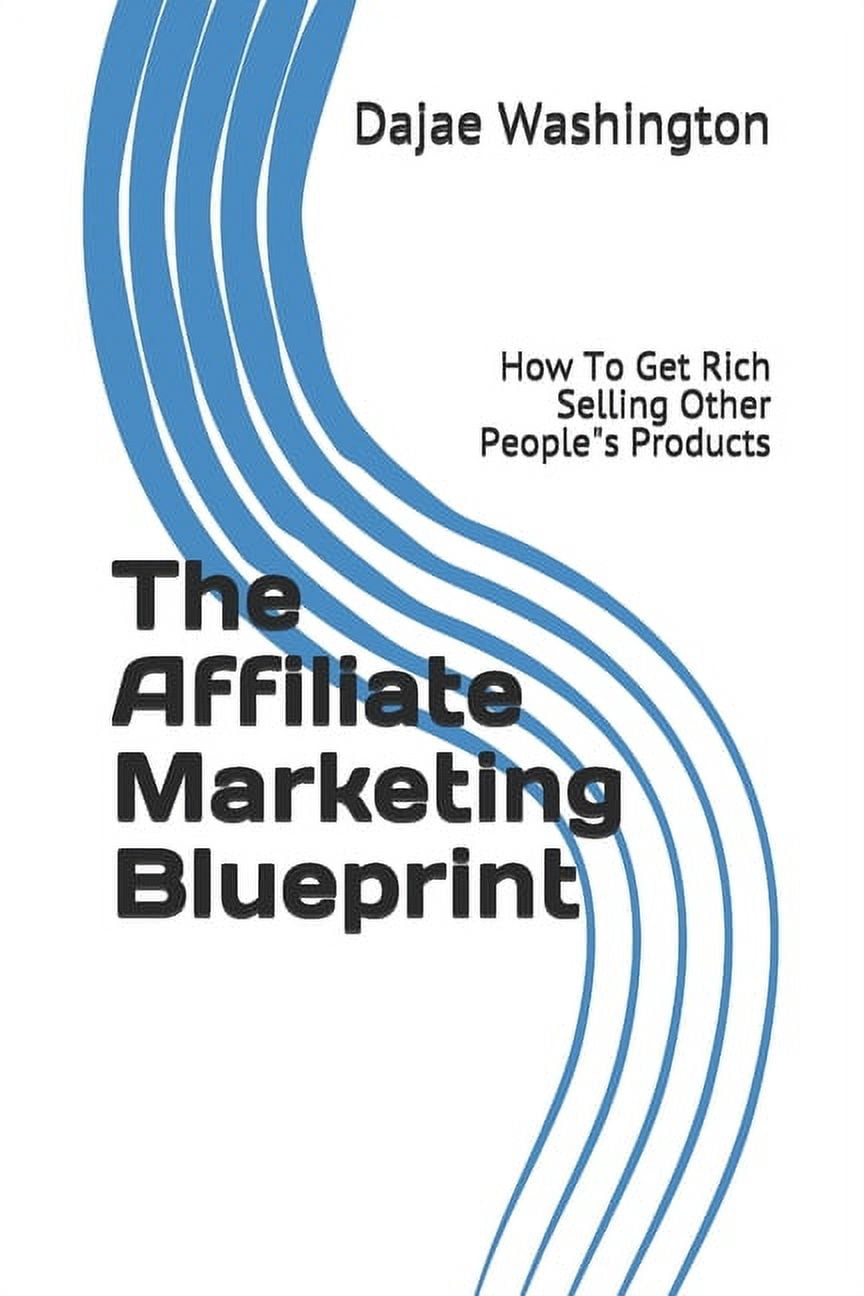 The Affiliate Marketing Blueprint (Paperback) - Walmart.com