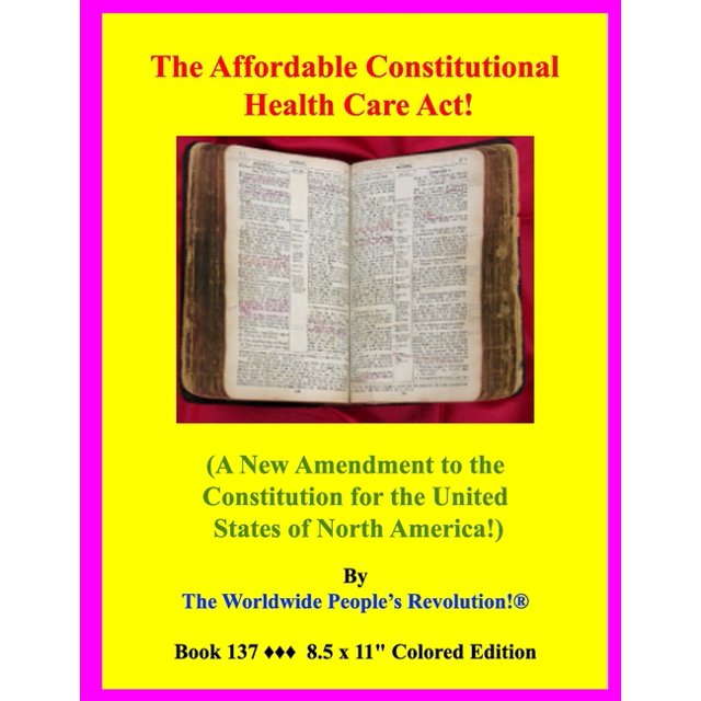 The Affordable Constitutional Health Care Act! (Paperback) - Walmart.com