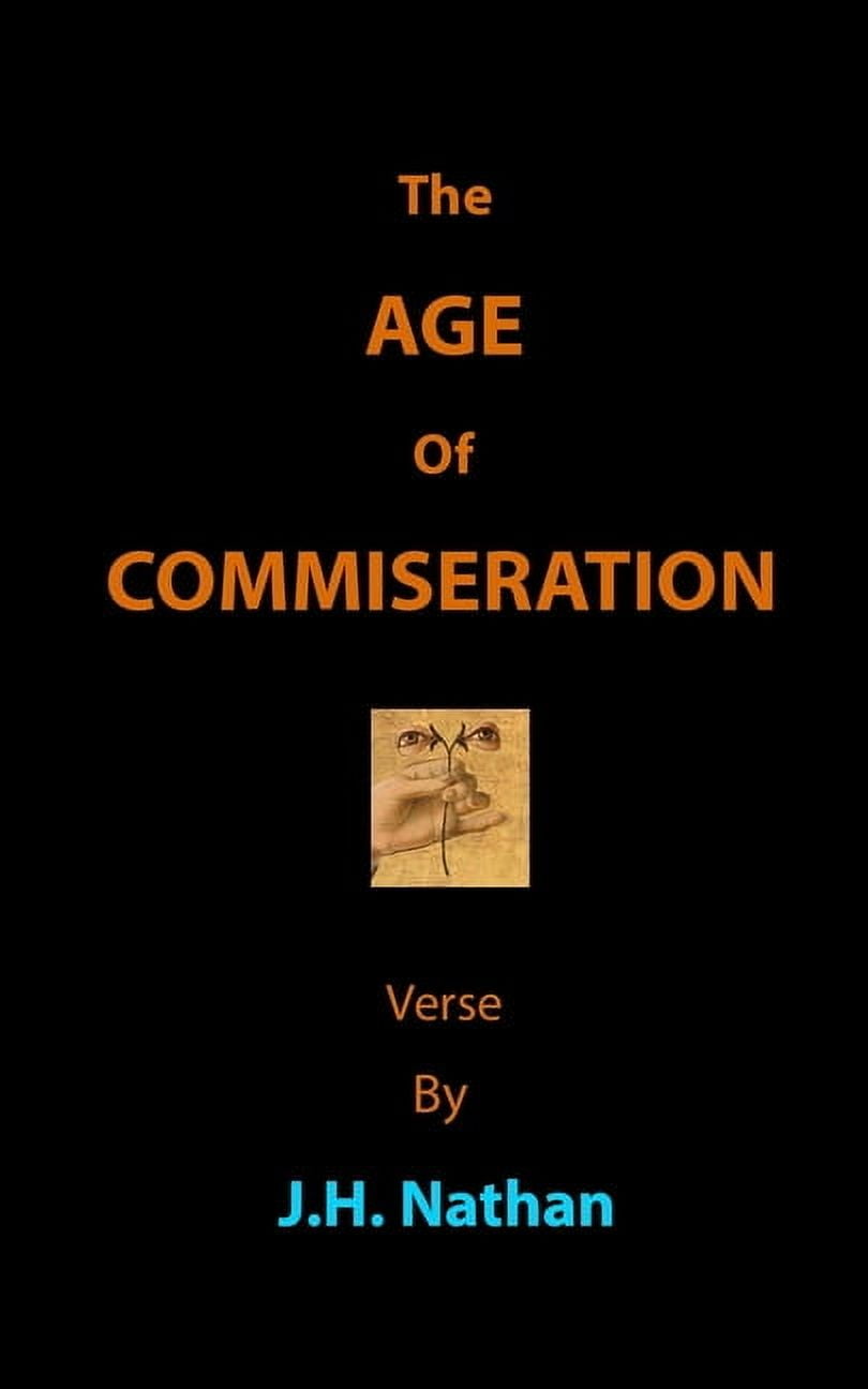 The Age Of Commiseration (Paperback) - Walmart.com