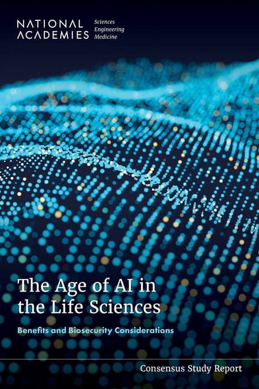 The Age of AI in the Life Sciences: Benefits and Biosecurity ...