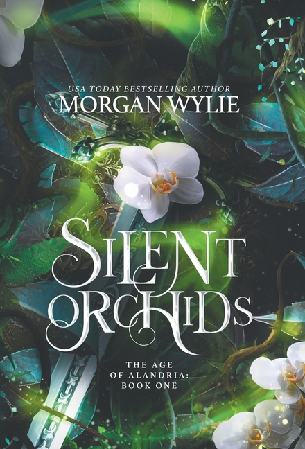The Age of Alandria: Silent Orchids: The Age of Alandria: Book One ...