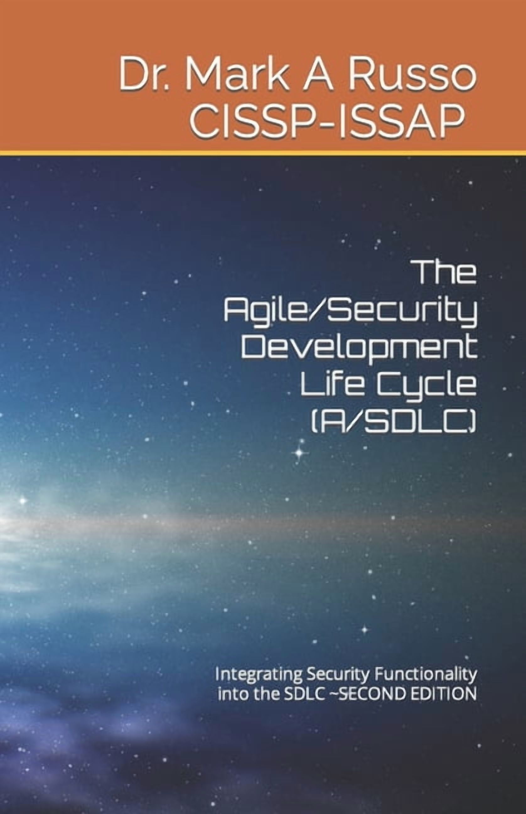 The Agile/Security Development Life Cycle (A/SDLC): Integrating ...