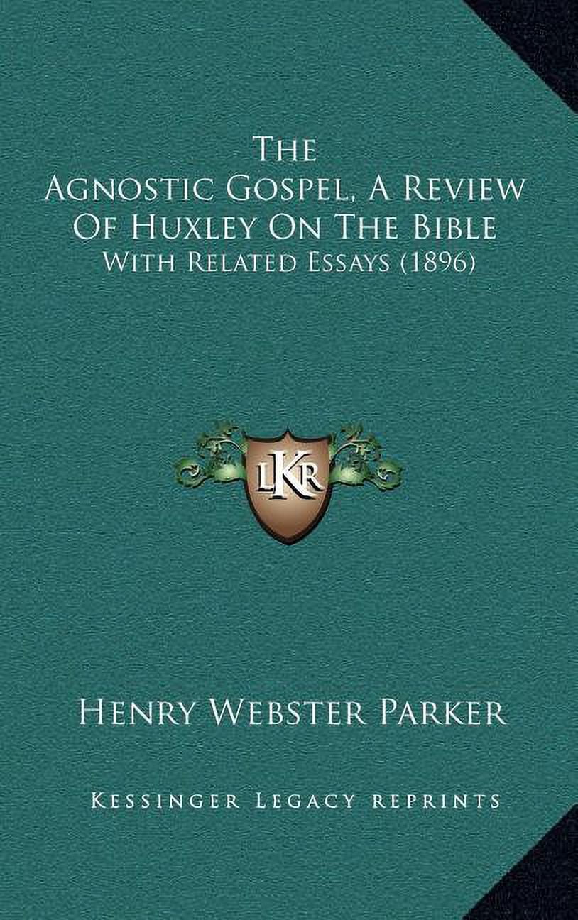 The Agnostic Gospel, A Review Of Huxley On The Bible (Hardcover ...