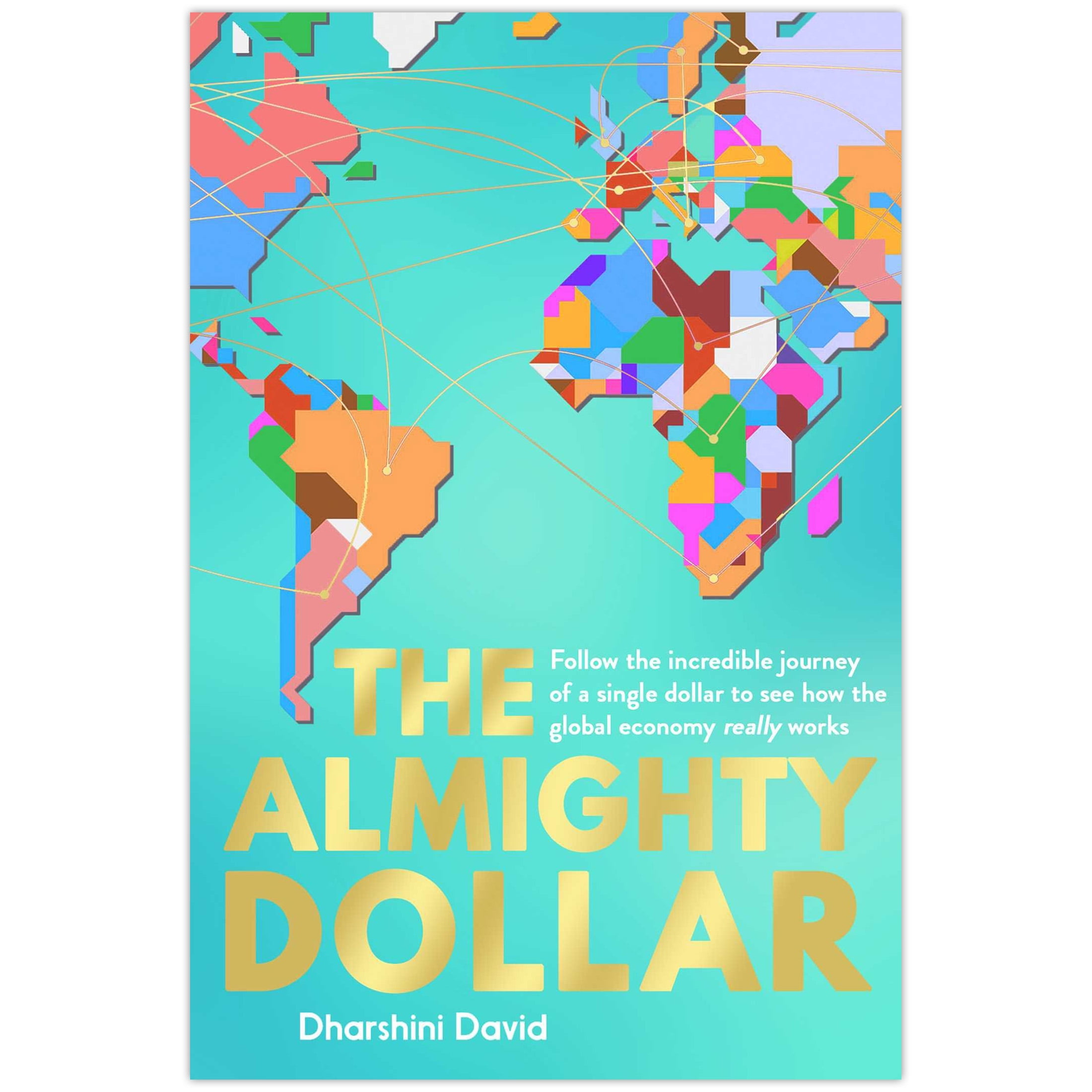 The Almighty Dollar: (2nd edition) by Dharshini David 2018 Paperback ...