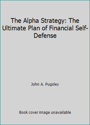 Pre-Owned The Alpha Strategy: The Ultimate Plan of Financial Self ...