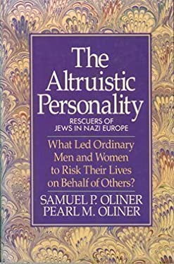 Pre-Owned The Altruistic Personality : Rescuers of Jews in Nazi Europe ...