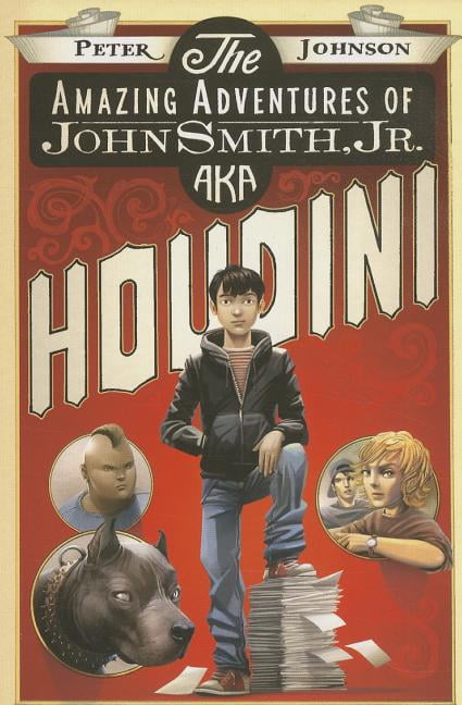 The Amazing Adventures of John Smith, Jr. Aka Houdini, (Paperback ...