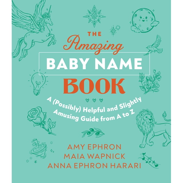 The Amazing Baby Name Book: A (Possibly) Helpful and Slightly Amusing ...