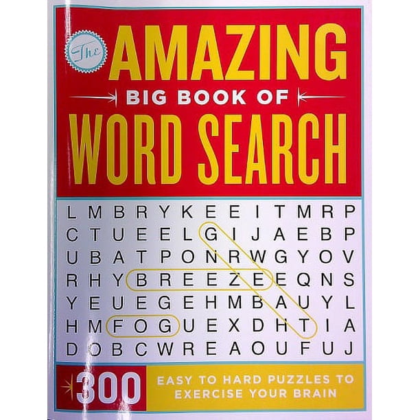 The Amazing Big Book of Word Search: 300 Easy to Hard Puzzles to ...