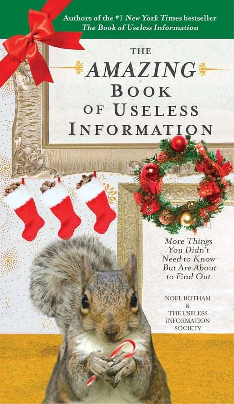 The Amazing Book of Useless Information (Holiday Edition): More Things ...