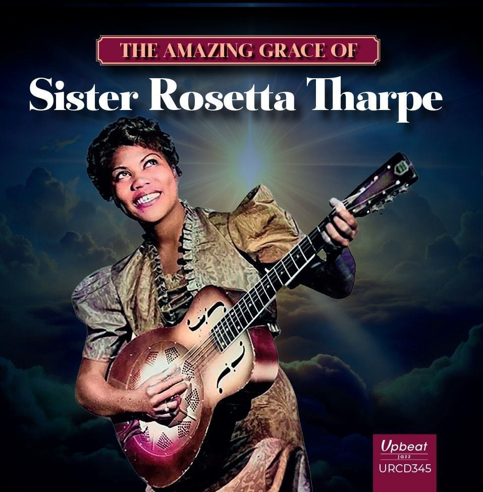 Sister Rosetta Tharpe The Amazing Grace of Sister Rosetta Tharpe (CD ...