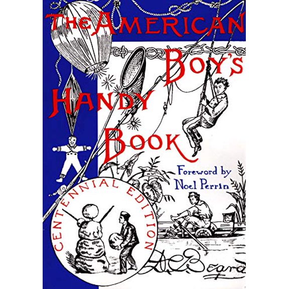 Nonpareil Book The American Boy's Handy Book: What to Do and How Do It ...