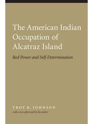 The American Indian Occupation Of Alcatraz Island: Red Power And Self ...