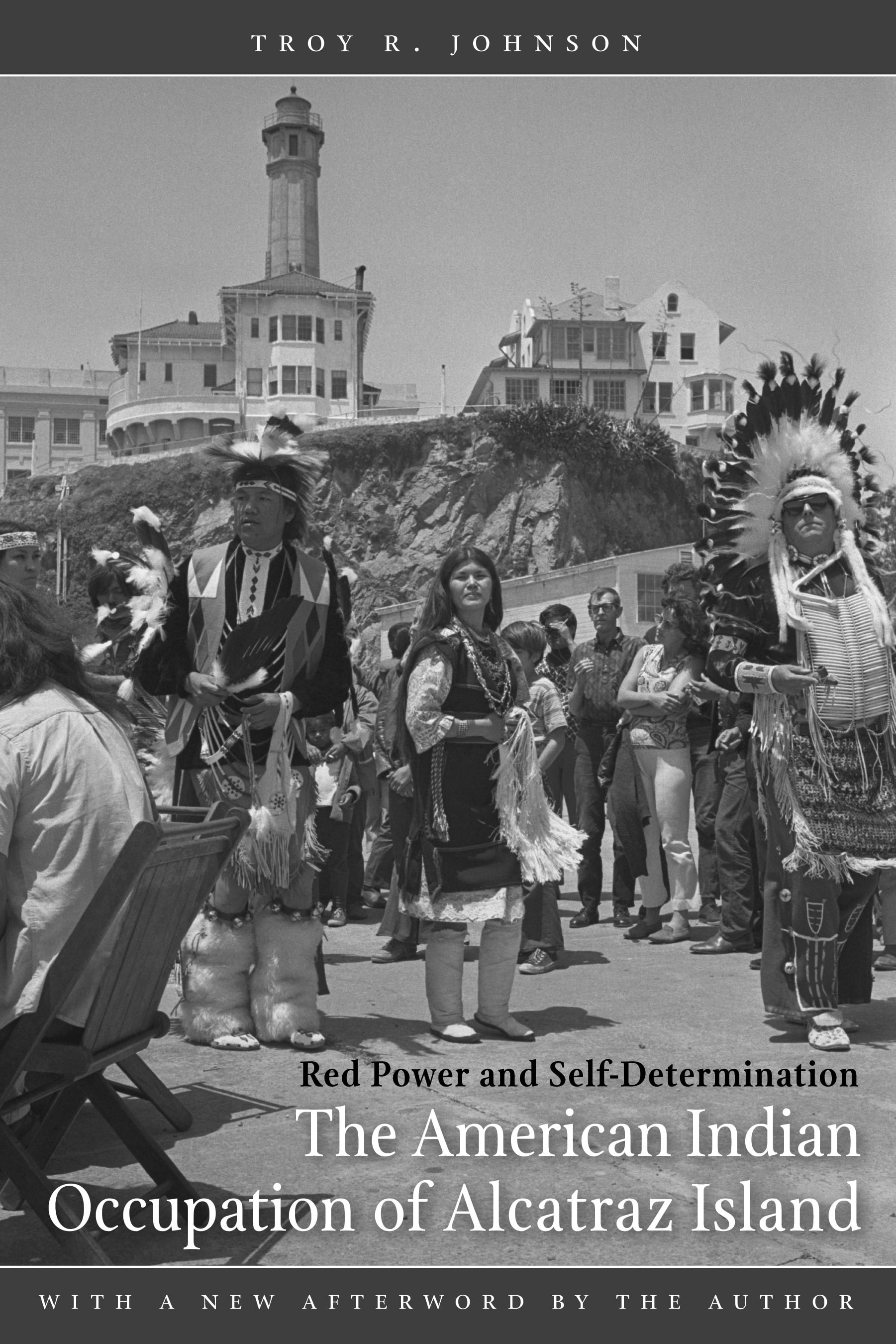The American Indian Occupation of Alcatraz Island : Red Power and Self ...