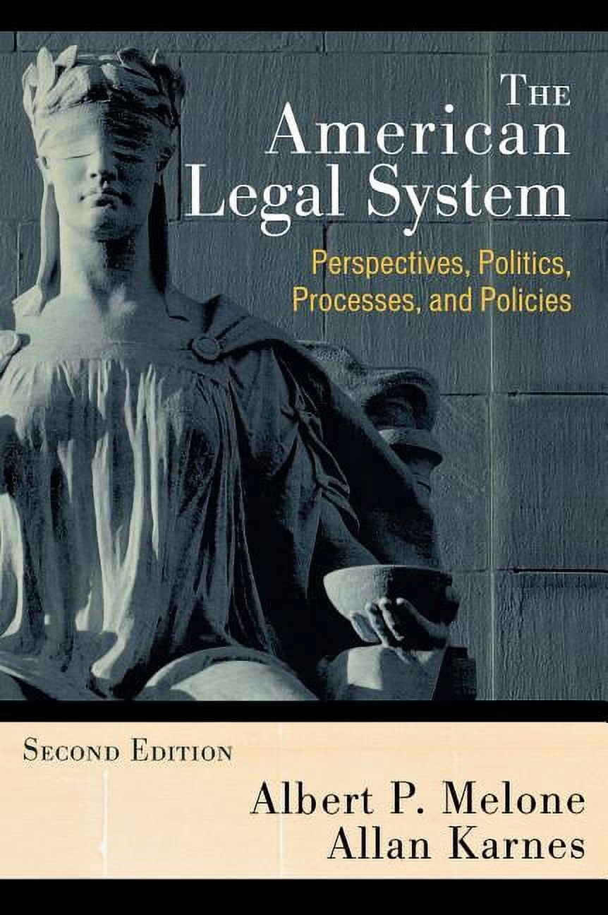 American Legal System: Perspectives, Politics, Processes, and Policies ...