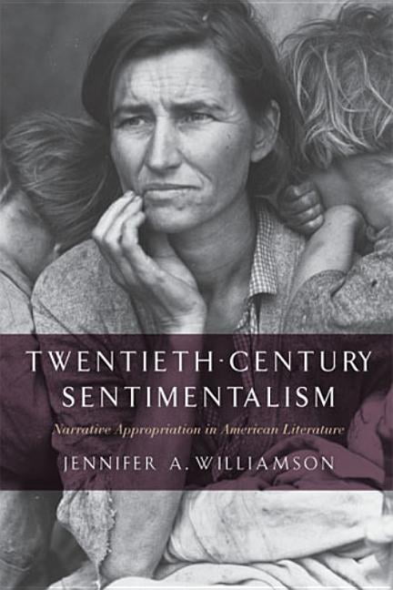 American Literatures Initiative Twentieth-Century Sentimentalism ...