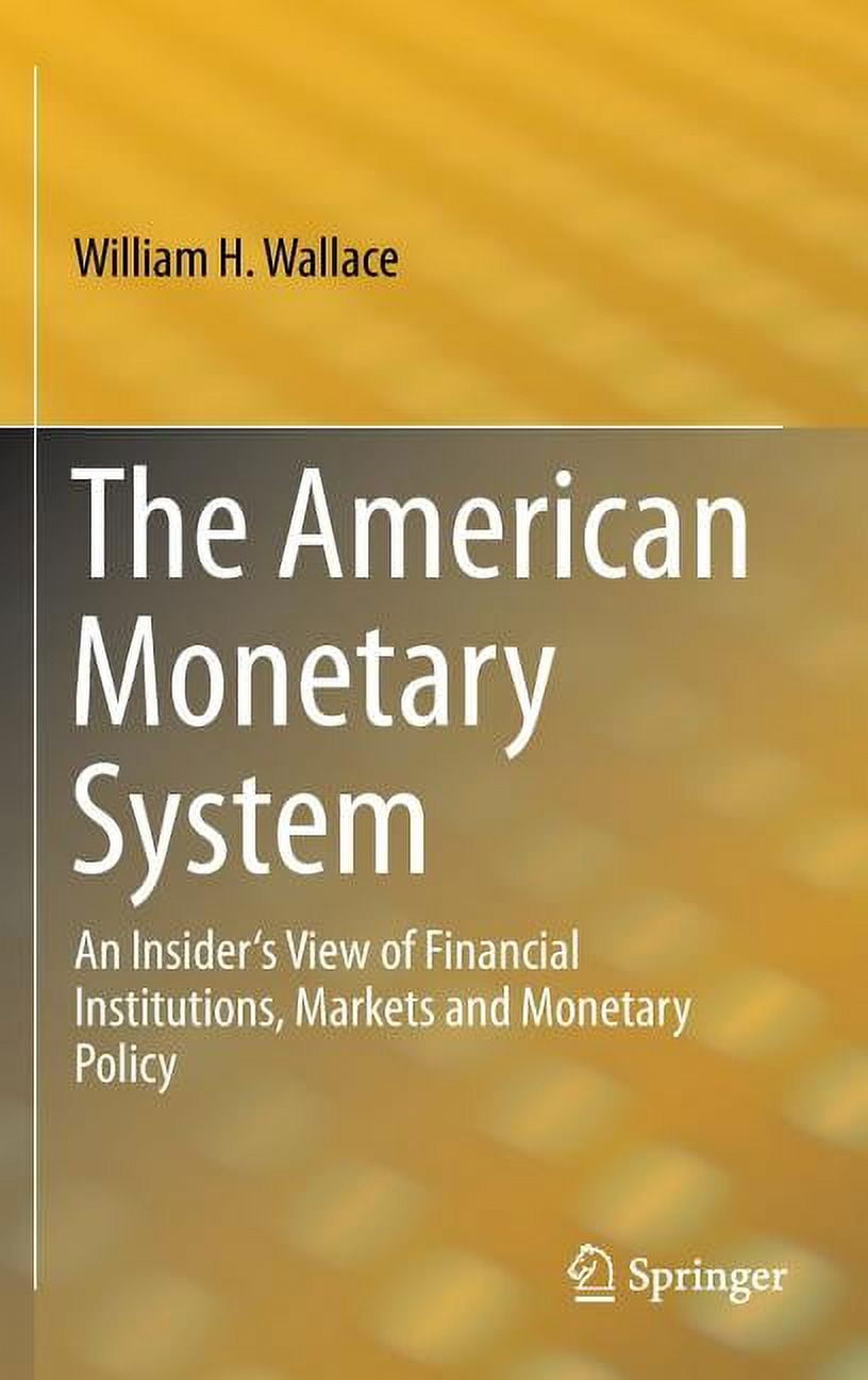 The American Monetary System (Hardcover) - Walmart.com
