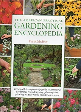 Pre-Owned The American Practical Gardening Encyclopedia: Complete Step ...